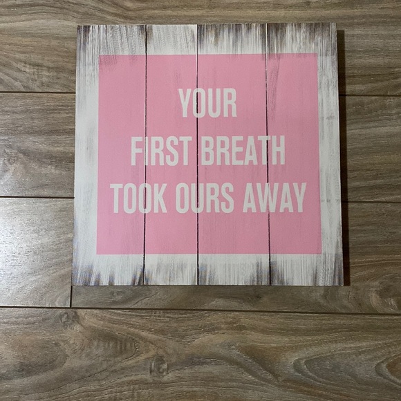 Art | White Washed Wood Baby Girl Your First Breath Took Ours Away ...